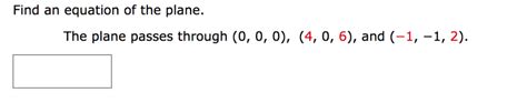 Solved Find An Equation Of The Plane Passing Through The
