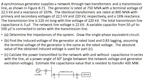 Solved A Synchronous Generator Supplies A Network Through Two Transformers And A Transmission