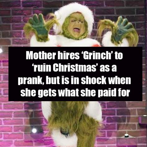 Mother Hires ‘grinch To ‘ruin Christmas As A Prank But Is In Shock