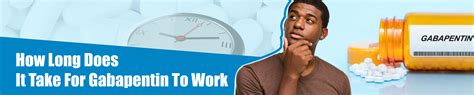 How Long Does It Take For Gabapentin To Work Internationaldrugmart