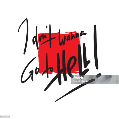 지옥에서 영감을 주는 종교적 인용문에가 고 싶지 않아요 손으로 그린 아름 다운 레터링 영감을 주는 포스터 티셔츠 가방 컵 카드 전단지 스티커 및 배지를 위한 인쇄 7대