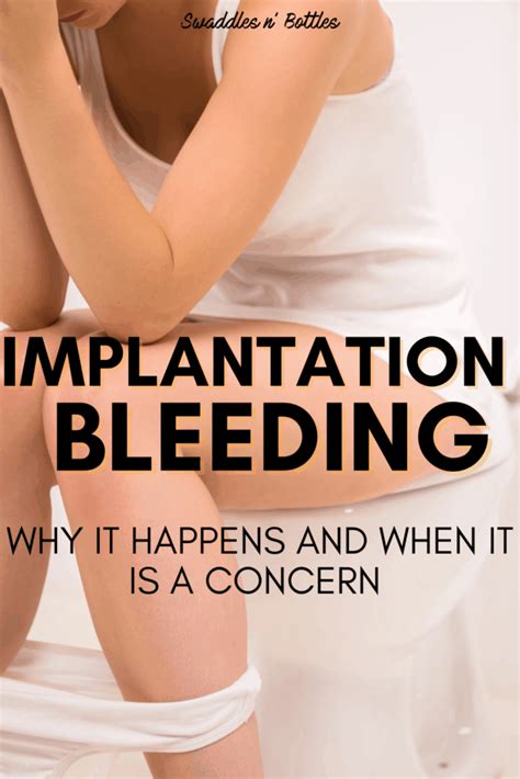 Implantation Bleeding Why It Happens And When It Is A Concern Swaddles N Bottles