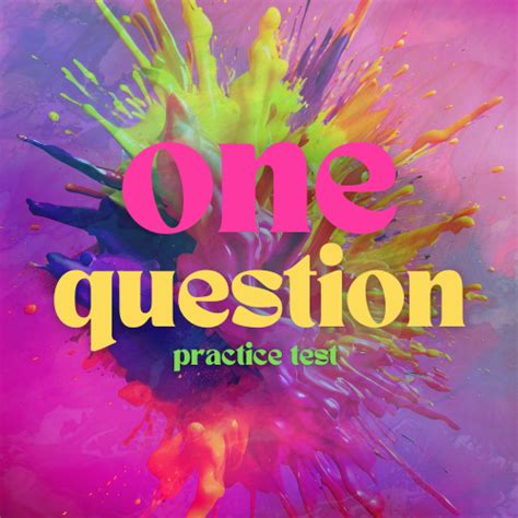 The One And Only One Question Practice Test