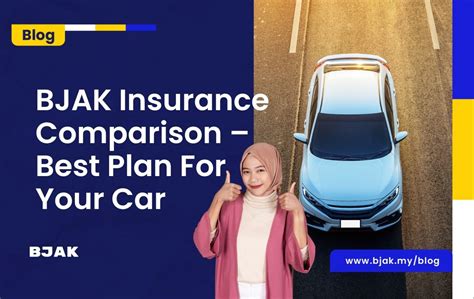 Bjak Insurance Comparison Best Plan For Your Car Bjak