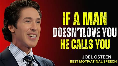 if a man doesn t love you he calls you motivational speech by
