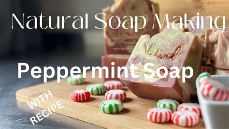 Peppermint Soap Making With Recipe Cold Process Youtube