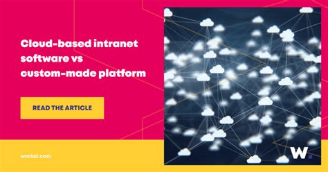 Cloud Based Intranet Software Vs Custom Made Platform