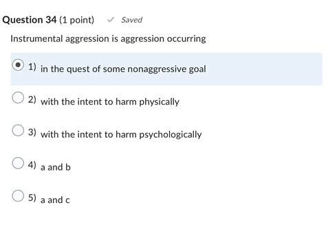 Solved Question 34 1 ﻿pointinstrumental Aggression Is
