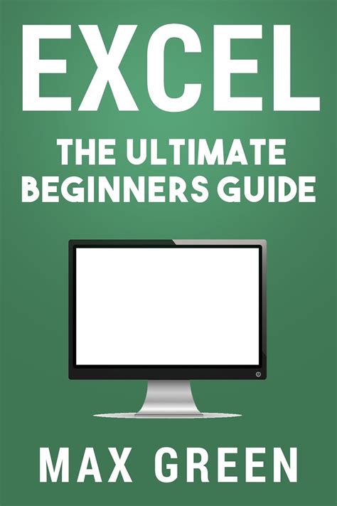 Excel The Ultimate Beginners Guide Excel Microsoft Microsoft Excel