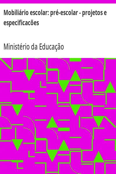 Mobiliário Escolar Préescolar Projetos E Especificacões