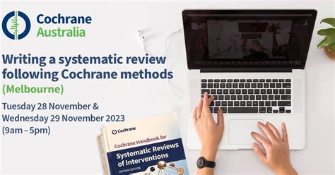 Learn How To Conduct A Systematic Review Using Cochrane Methods Cochrane Australia Posted On Learn How To Conduct A Systematic Review Using Cochrane Methods Cochrane Australia Posted On