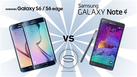 Samsung Galaxy S6/S6 Edge vs Samsung Galaxy Note 4 | SuperSaf TV - YouTube