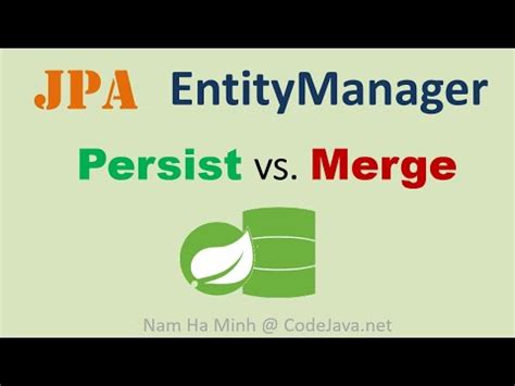 JPA EntityManager Persist Vs Merge Differences YouTube