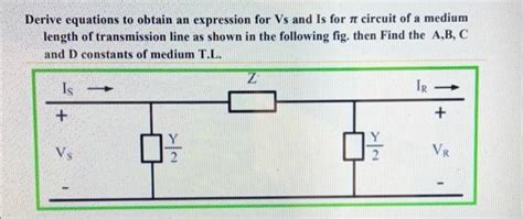 Solved Derive Equations To Obtain An Expression For Vs And Chegg Com