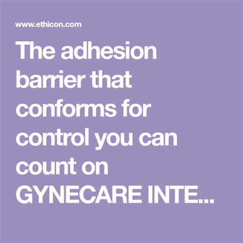 Gynecare Interceed® Absorbable Adhesion Barrier For Effective Control