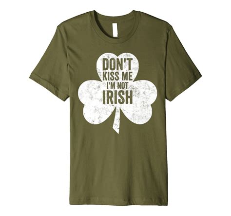 Saint Patricks Day Funny T Dont Kiss Me Im Not Irish Premium T Shirt 2
