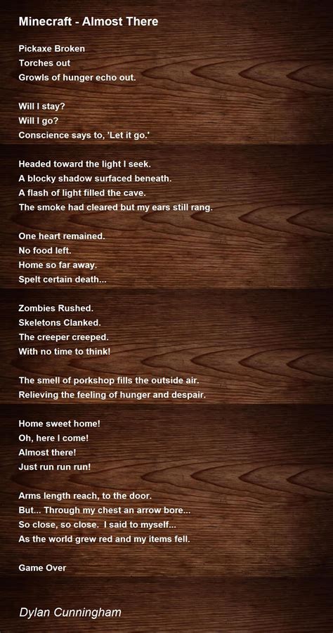 Minecraft Almost There Poem By Dylan Cunningham Poem Hunter