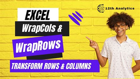 Excel Wrapcols And Wraprows Functions Efficiently Wrapping Ranges Into