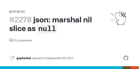 Json Marshal Nil Slice As `null` · Issue 2278 · Golanggo · Github