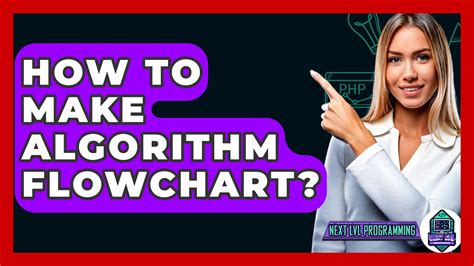how to make algorithm flowchart next lvl programming youtube