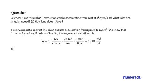 SOLVED A Wheel Turns Through 2 0 Revolutions While Accelerating From