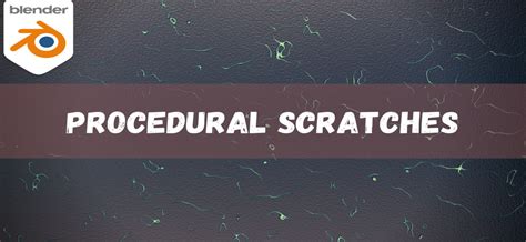 Procedural Scratches In Blender BlenderNation
