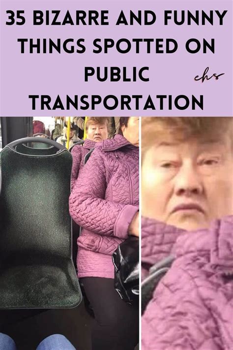 35 Bizarre And Funny Things Spotted On Public Transportation Artofit