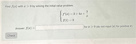solved find f x ﻿with x 0 ﻿by solving the initial value