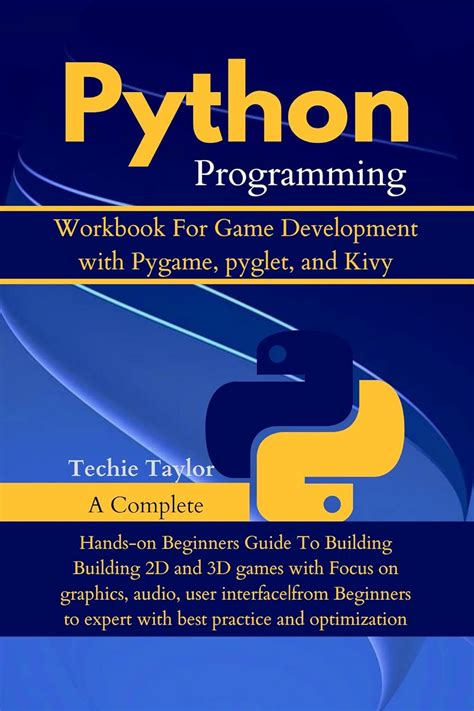 Amazon Python Programming Workbook For Game Development With Pygame Pyglet And Kivy Building
