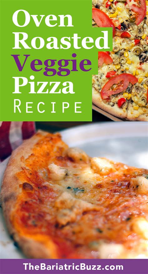 Oven Roasted Veggie Pizza Recipe Bariatricbuzz