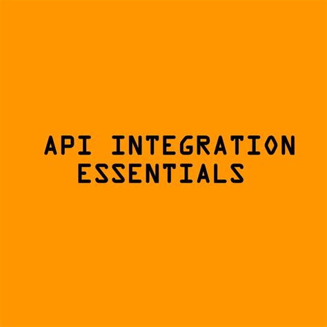 Api Integration Essentials