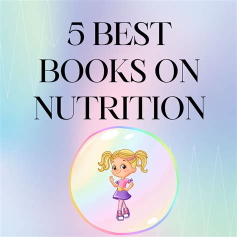 5 Best Children’s Books on Nutrition.