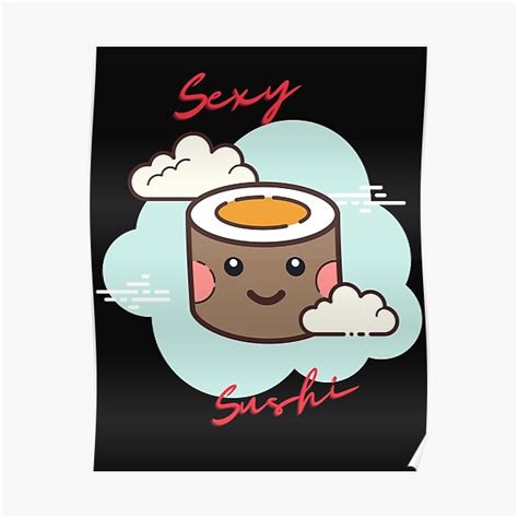 Sexy Sushi Poster By Walterjd Redbubble