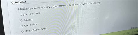 solved question 2a feasibility analysis for a new product or