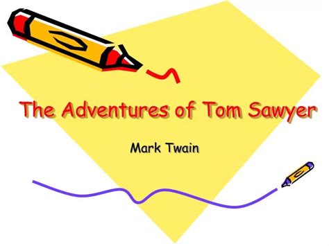 Ppt The Adventures Of Tom Sawyer Powerpoint Presentation Free