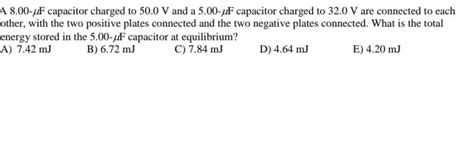Solved A 800−μf Capacitor Charged To 500 V And A 500−μf
