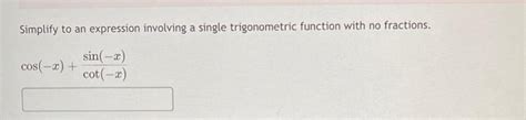 solved simplify to an expression involving a single
