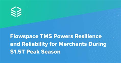 Flowspace TMS Powers Resilience And Reliability For Merchants During The 1 5T Peak Shopping