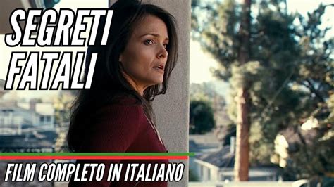 Segreti Fatali Thriller Hd Film Completo In Italiano Youtube