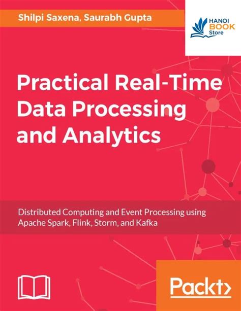Practical Real Time Data Processing And Analytics