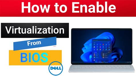 How To Enable Virtualization From Bios In Dell Laptopcomputer Enable