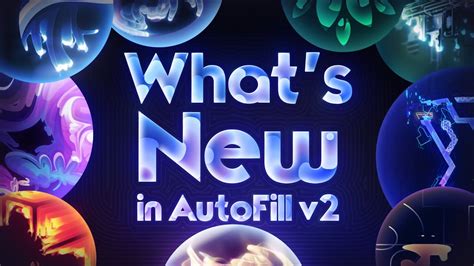 What S New In AutoFill V2 YouTube