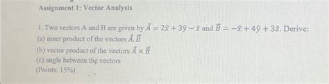 Solved Assignment 1 Vector Analysistwo Vectors A And B ﻿are