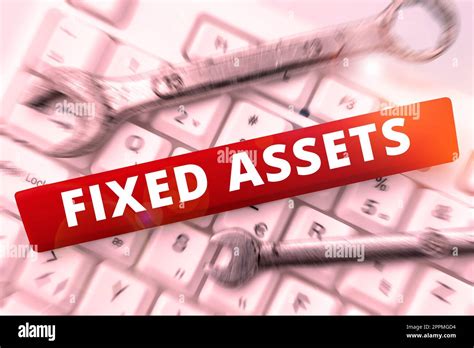 Text Sign Showing Fixed Assets Business Showcase Long Term Tangible