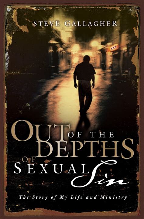 Out Of The Depths Of Sexual Sin By Steve Gallagher Wisdoms Gate