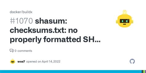 Shasum Checksumstxt No Properly Formatted Sha Checksum Lines Found · Issue 1070 · Docker