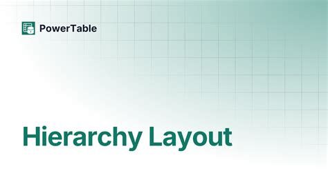 Hierarchy Layout Powertable
