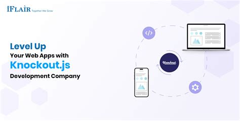Level Up Your Web Apps With Knockout Js Development Company IFlair
