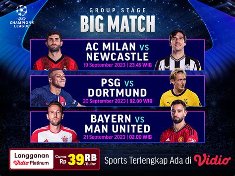 Jadwal Live Streaming Liga Champions Big Match Di Vidio
