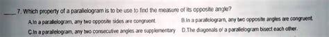 Solved Which Property Of A Parallelogram Is T0 Be Use To Find The